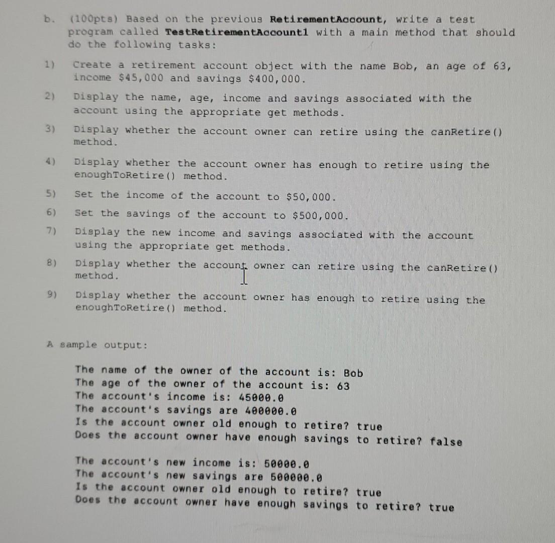 a. (150pts) Design a class named RetirementAccount. | Chegg.com