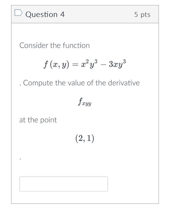 Solved Question 4 5p Consider the function f(x,y)=x2y3−3xy3 | Chegg.com