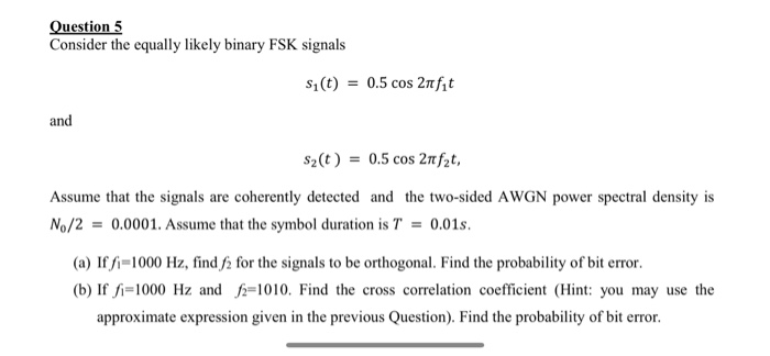 Solved Question 4 In an FSK system using coherent detection, | Chegg.com