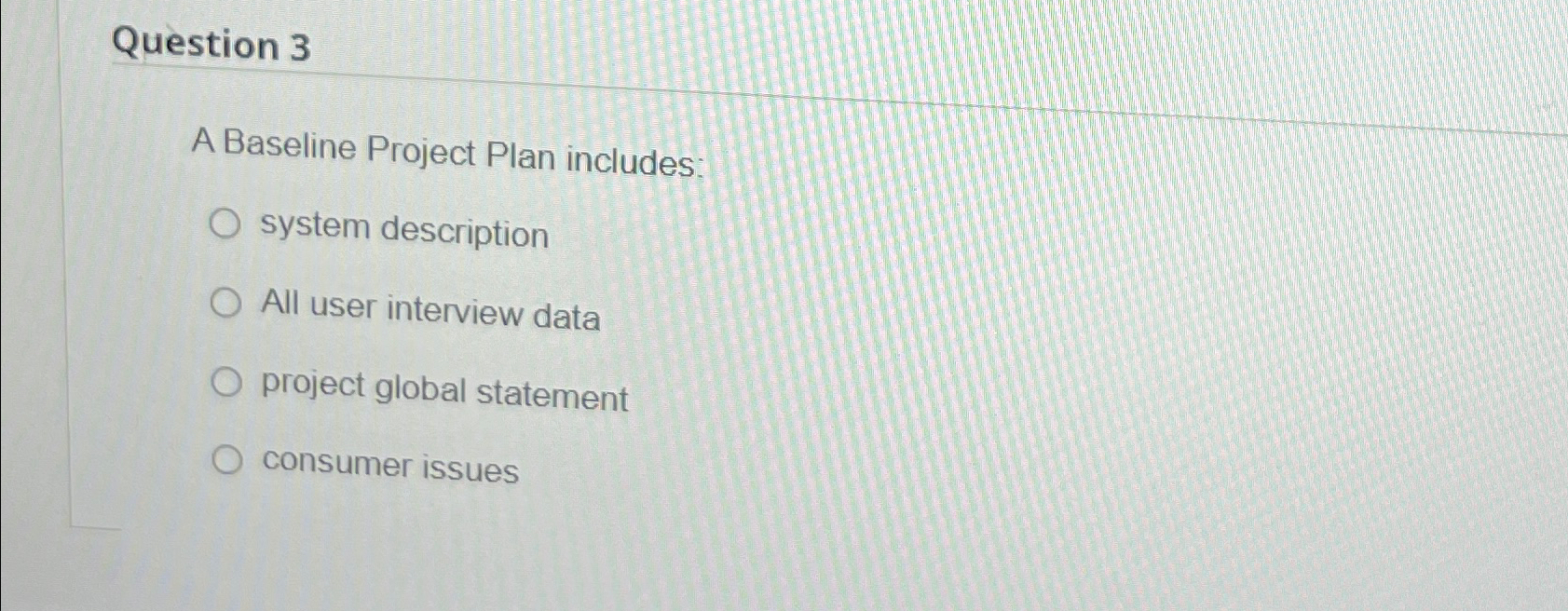 Solved Question 3A Baseline Project Plan includes;system | Chegg.com