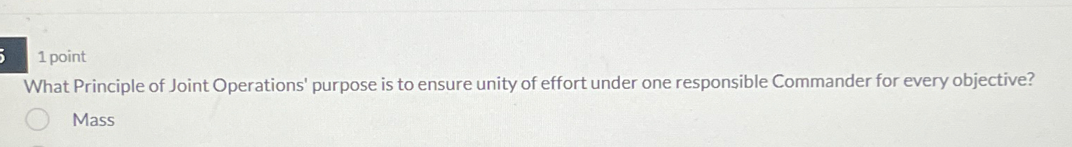 Solved 1 ﻿pointWhat Principle of Joint Operations' purpose | Chegg.com