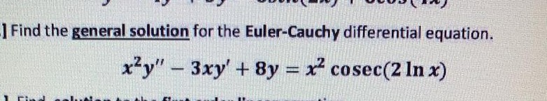 Solved -] Find the general solution for the Euler-Cauchy | Chegg.com