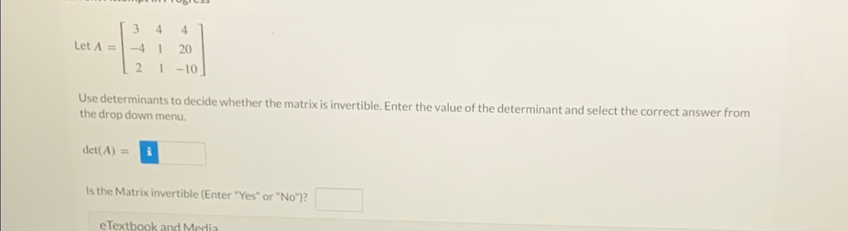 Solved Let A=[344-412021-10]Use determinants to decide | Chegg.com