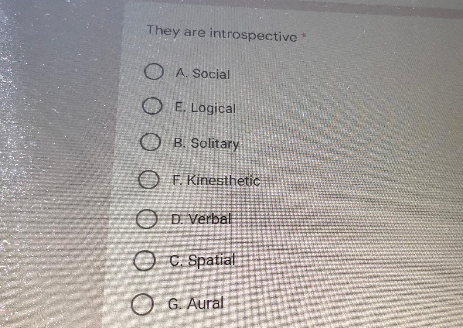 Solved They are introspective A. Social OE. Logical B. | Chegg.com