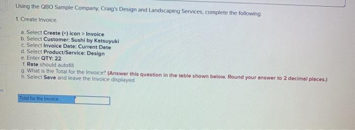 Using the QBO Sample Company, Craig's Design and | Chegg.com