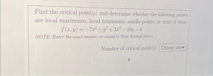 Solved Find the critical point (s) and determine whether the | Chegg.com