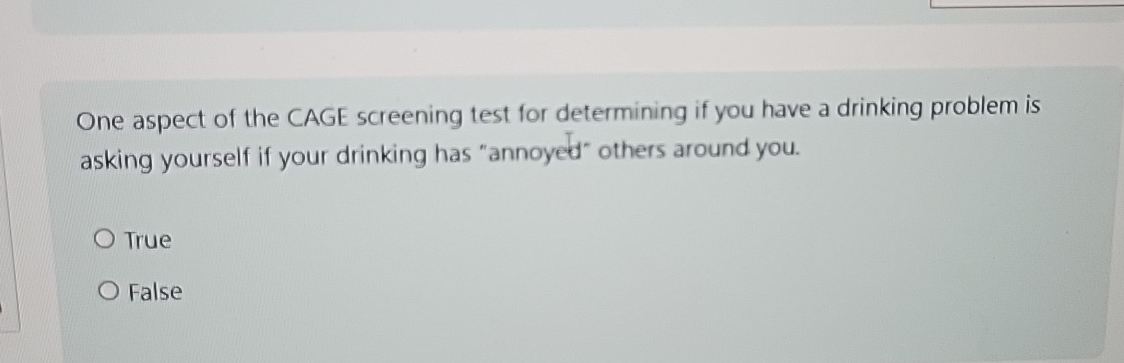 Solved One aspect of the CAGE screening test for determining | Chegg.com