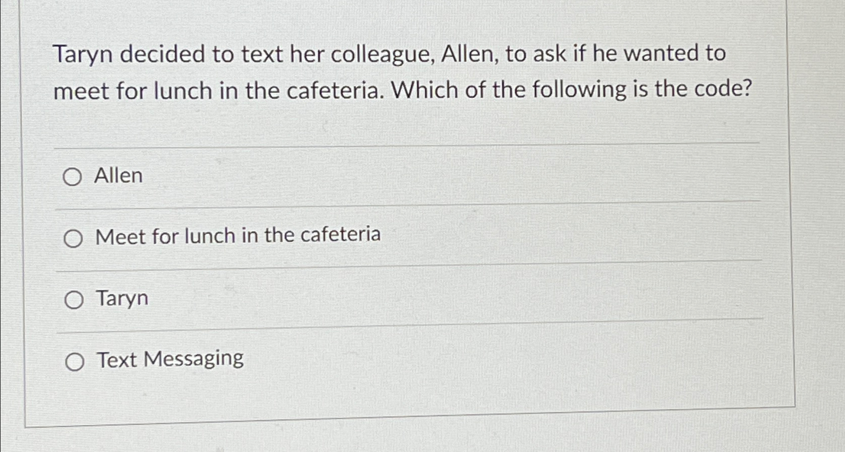 Solved Taryn decided to text her colleague, Allen, to ask if | Chegg.com