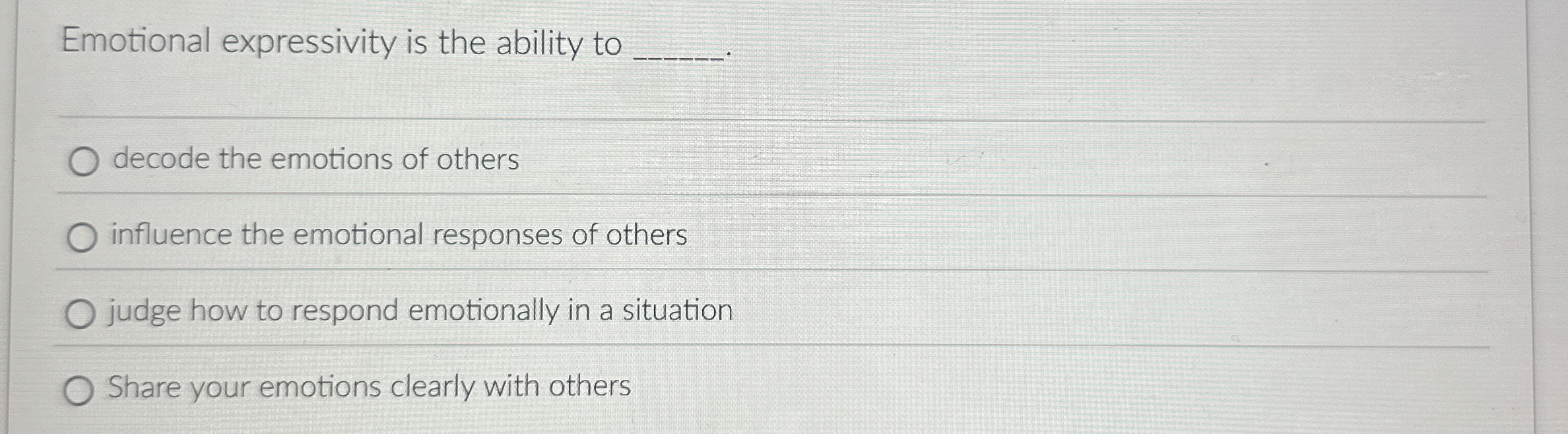 Solved Emotional expressivity is the ability to q,decode the | Chegg.com