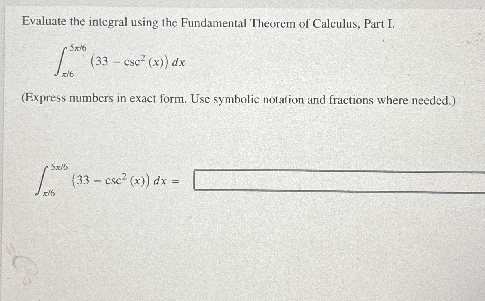 Solved Evaluate the integral using the Fundamental Theorem | Chegg.com