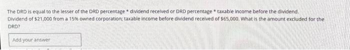 Solved The DRD is equal to the lesser of the DRD percentage | Chegg.com
