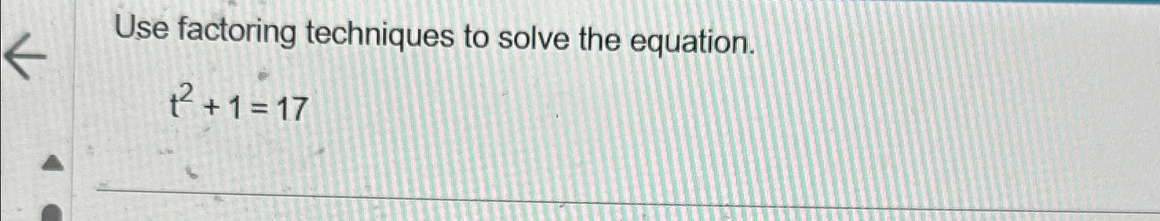 Solved Use factoring techniques to solve the | Chegg.com