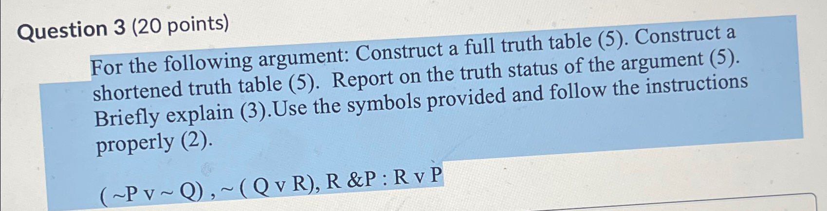 Question 3 (20 ﻿points)For the following argument: | Chegg.com