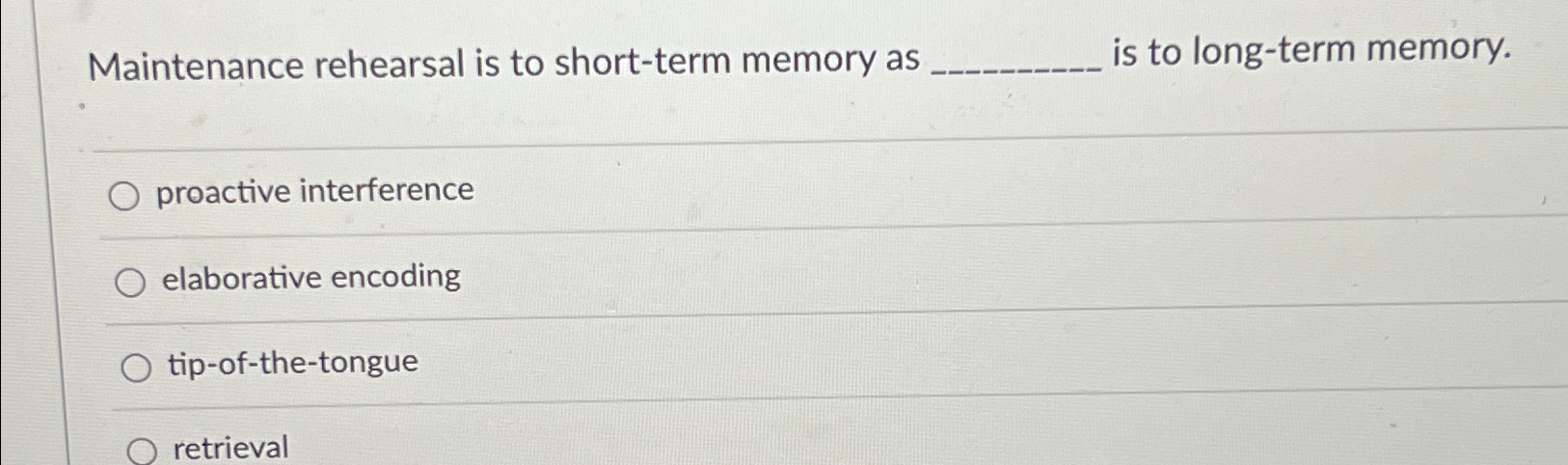 Solved Maintenance rehearsal is to short-term memory as is | Chegg.com