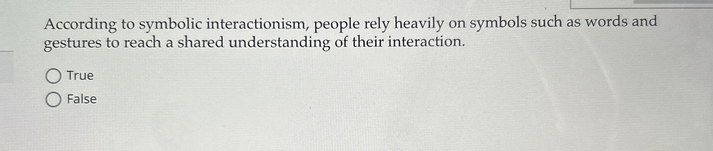 Solved According to symbolic interactionism, people rely | Chegg.com