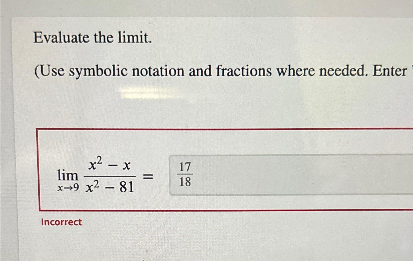 Solved Evaluate the limit.(Use symbolic notation and | Chegg.com