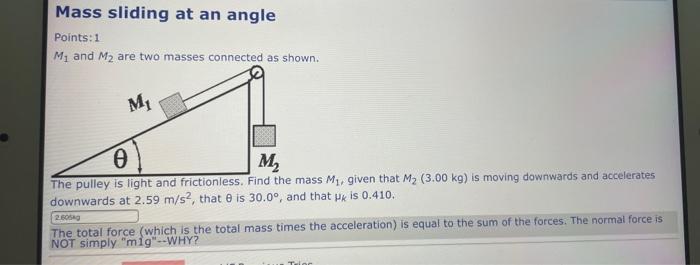 Solved Mass sliding at an angle Points:1 M1 and M2 are two | Chegg.com