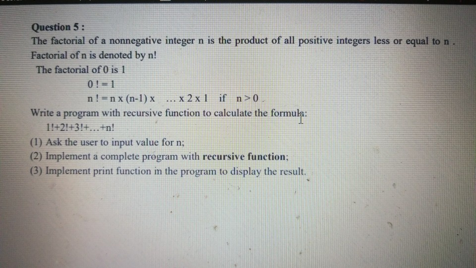 Solved Question 5: The factorial of a nonnegative integer n | Chegg.com
