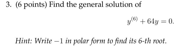 Solved 3 6 Points Find The General Solution Of 