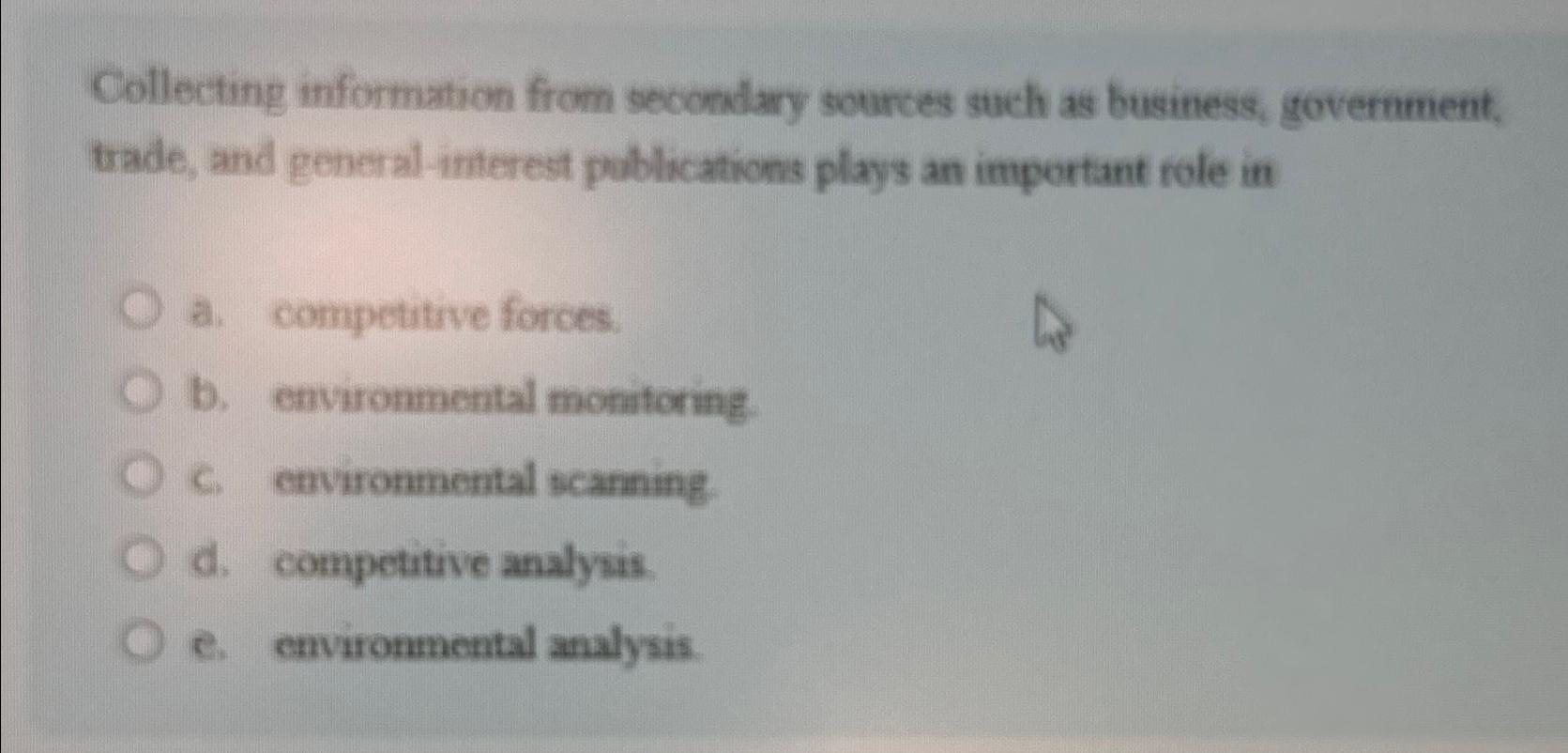 Solved Collecting information from secondary sources such as | Chegg.com