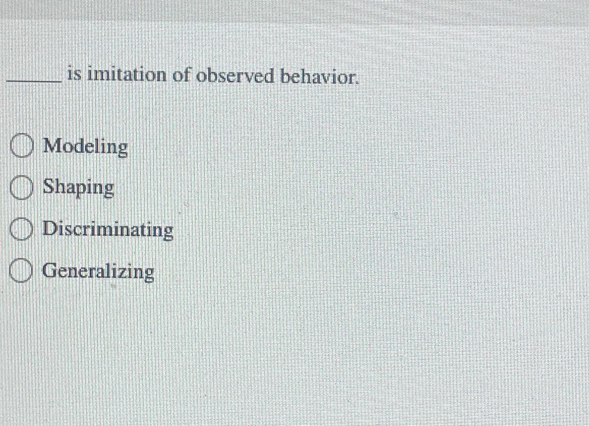 Solved is imitation of observed | Chegg.com
