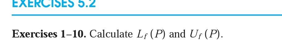 Solved Exercises 1-10. Calculate Lf(P) and Uf(P).9. | Chegg.com