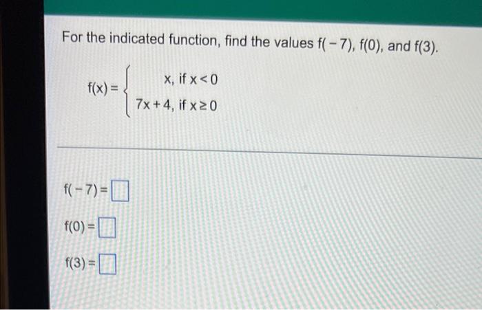 Solved for the indicated function, find the values (-7), | Chegg.com