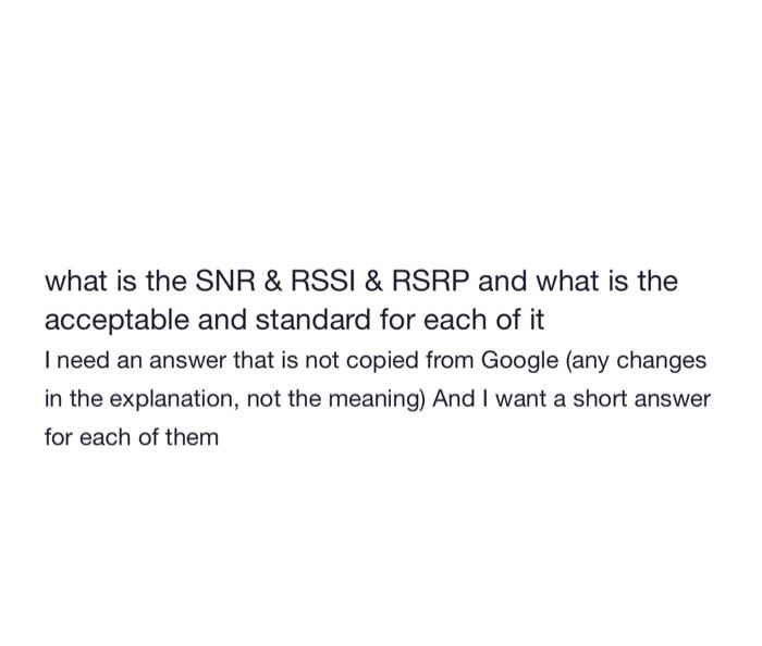 Solved what is the SNR \& RSSI \& RSRP and what is the | Chegg.com