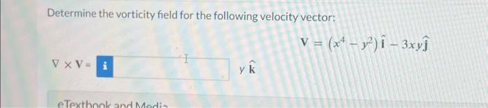 Solved Determine the vorticity field for the following | Chegg.com