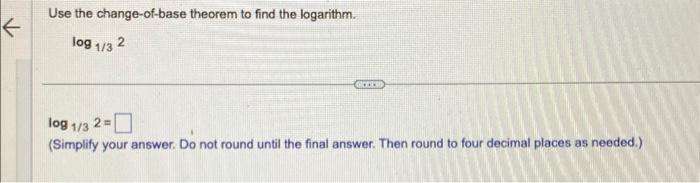 Solved Use the change-of-base theorem to find the logarithm. | Chegg.com