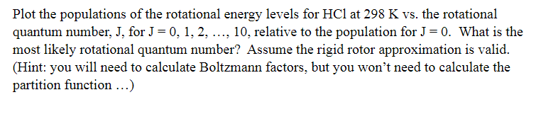 Plot the populations of the rotational energy levels | Chegg.com