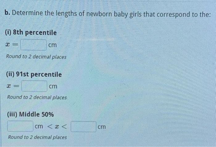 Solved The lengths of newborn baby girls are normally | Chegg.com