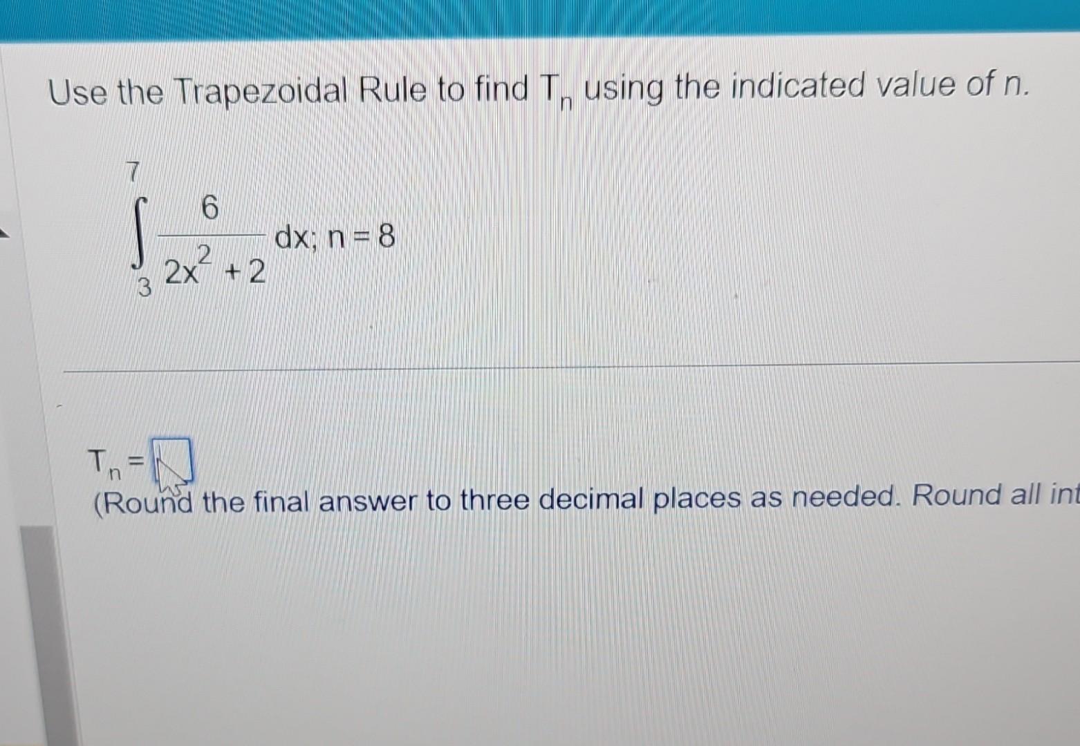 Solved Use the Trapezoidal Rule to find T, using the | Chegg.com