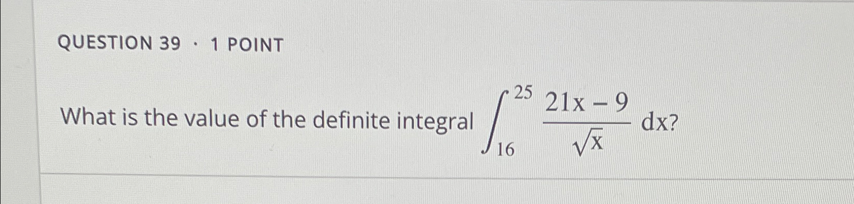 Solved QUESTION 39*1 ﻿POINTWhat is the value of the definite | Chegg.com
