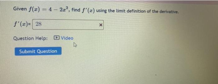 Solved Given f(x) = 4 - 2x, find f'(2) using the limit | Chegg.com