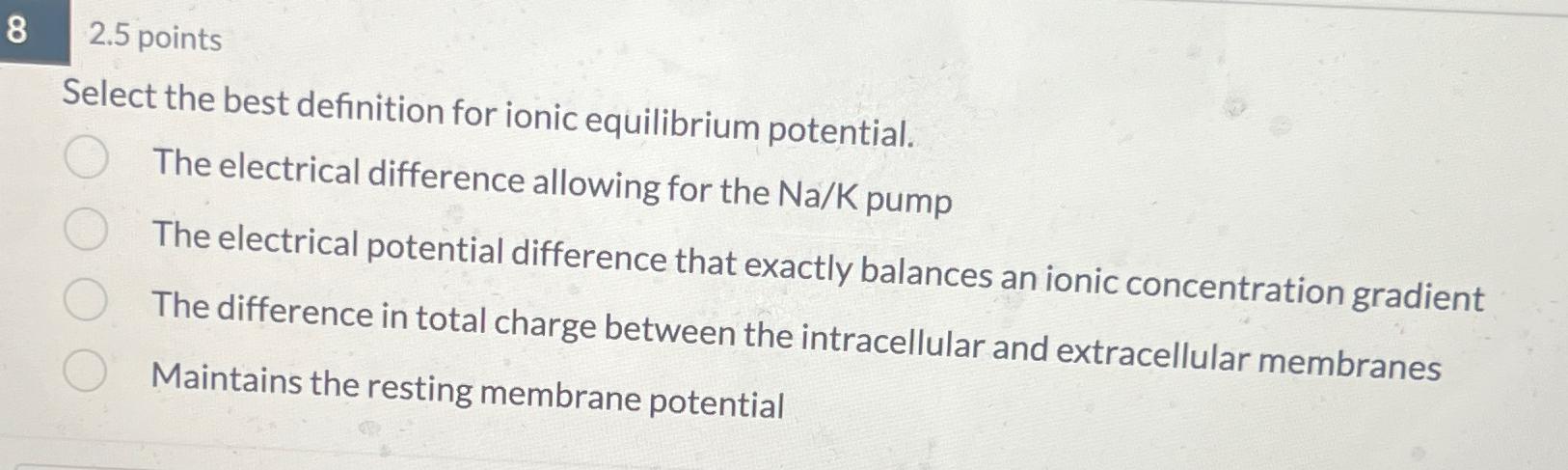 Solved 8,2.5 ﻿pointsSelect the best definition for ionic | Chegg.com