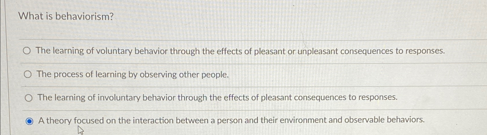 Solved What is behaviorism?The learning of voluntary | Chegg.com