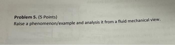 Solved Problem 5. (5 Points) Raise a phenomenon/example and | Chegg.com