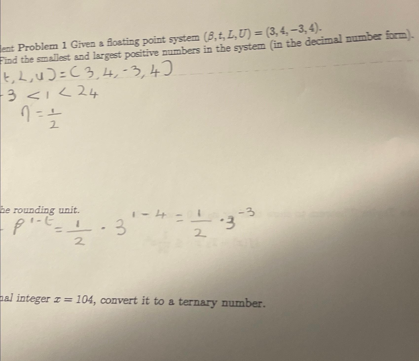 Solved ent Problem 1 ﻿Given a floating point system | Chegg.com