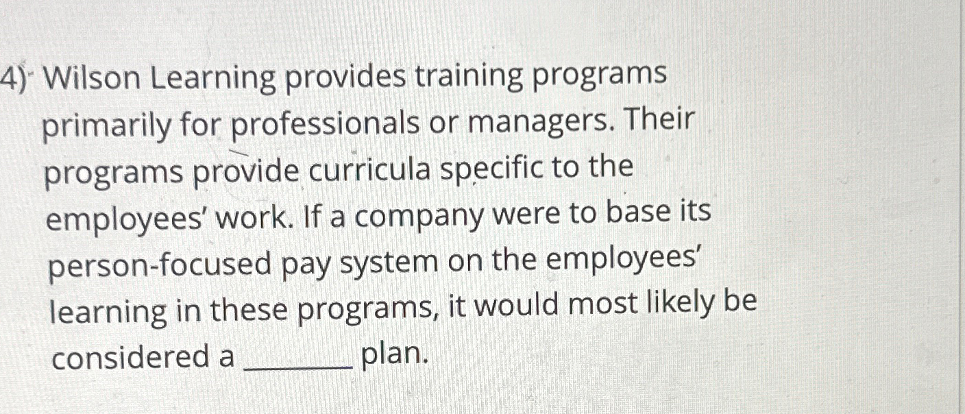 Solved - ﻿Wilson Learning provides training programs | Chegg.com