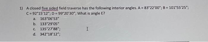 Solved 1) A closed five sided field traverse has the | Chegg.com