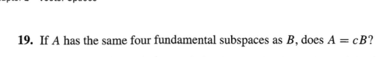 Solved If A has the same four fundamental subspaces as B, | Chegg.com
