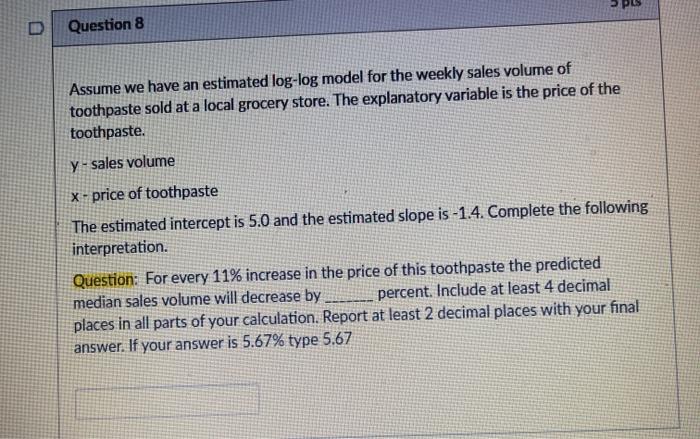 Solved Question 8 Assume we have an estimated log-log model | Chegg.com