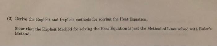 Solved (3) Derive the Explicit and Implicit methods for | Chegg.com