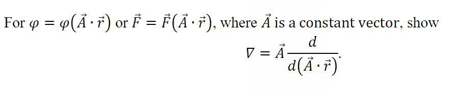 Solved For φ=φ(A⋅r) or F=F(A⋅r), where A is a constant | Chegg.com