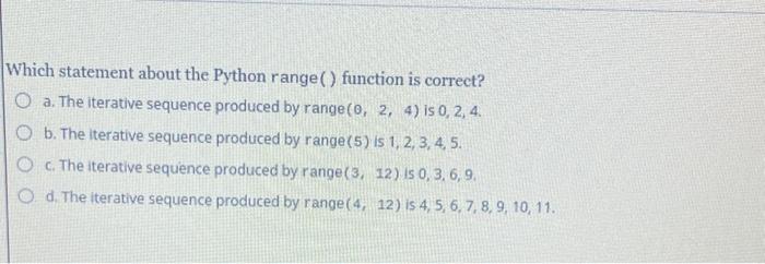 Solved Which statement about the Python range() function is | Chegg.com