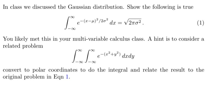 Solved In class we discussed the Gaussian distribution. Show | Chegg.com