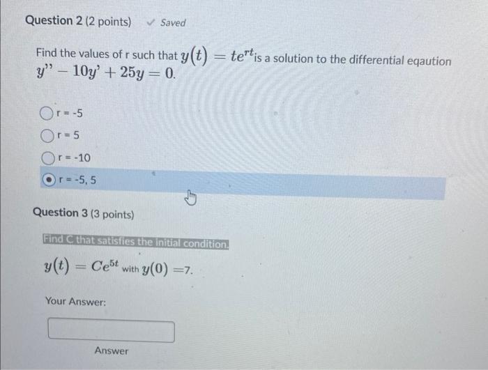 [Solved]: Find the values of ( r ) such that ( y(t)=t e^