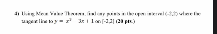 Solved 4) Using Mean Value Theorem, find any points in the | Chegg.com