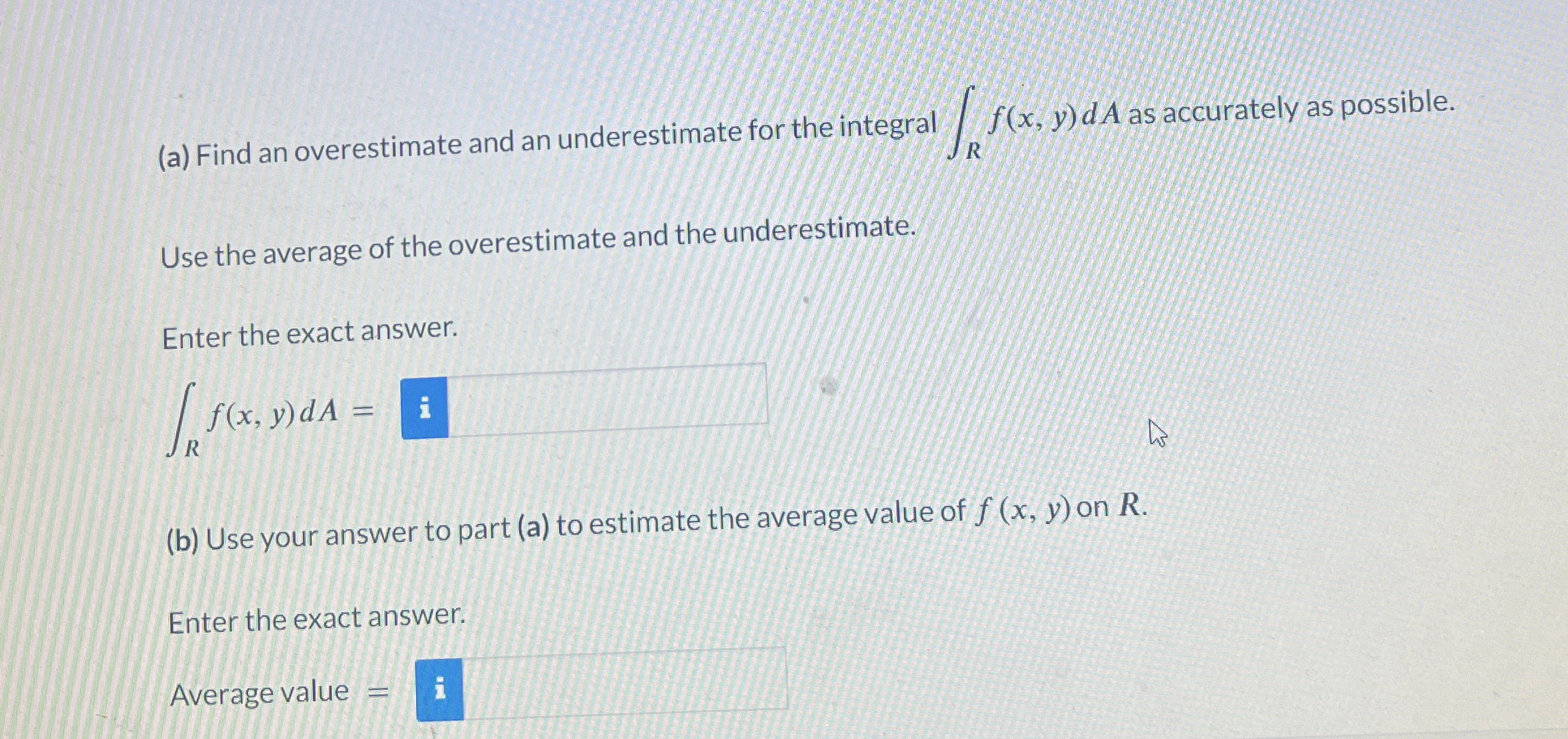 Solved (a) ﻿Find an overestimate and an underestimate for | Chegg.com